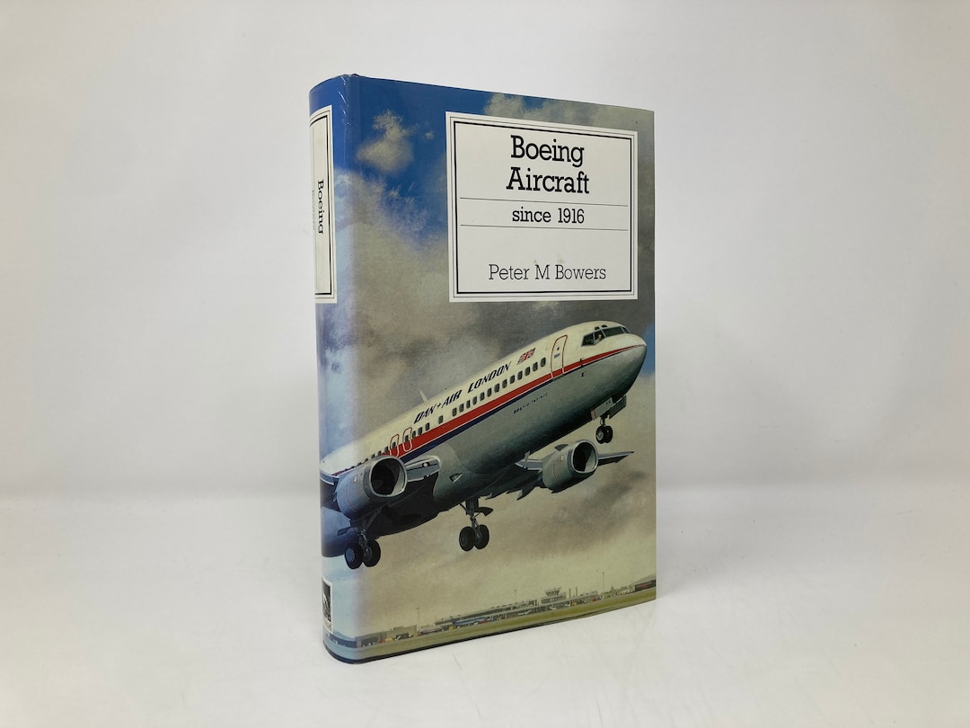 Boeing Aircraft: Since 1916 by Peter M. Bowers HC Hardcover Third Like ...