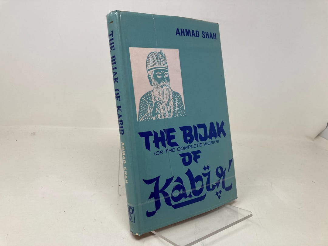 The Bijak of Kabir by Ahmad Shah HC Hardcover First Thus Very Good 1979 ...