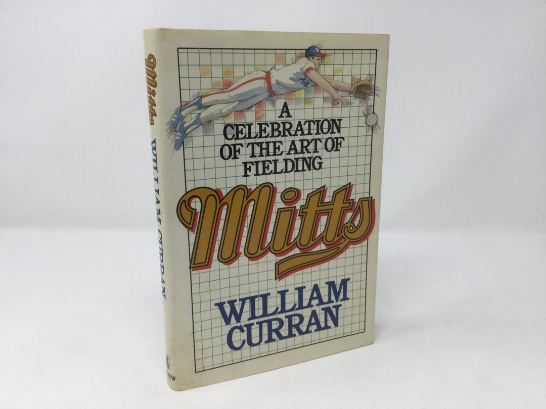 Mitts: A Celebration of the Art of Fielding by William Curran HC ...