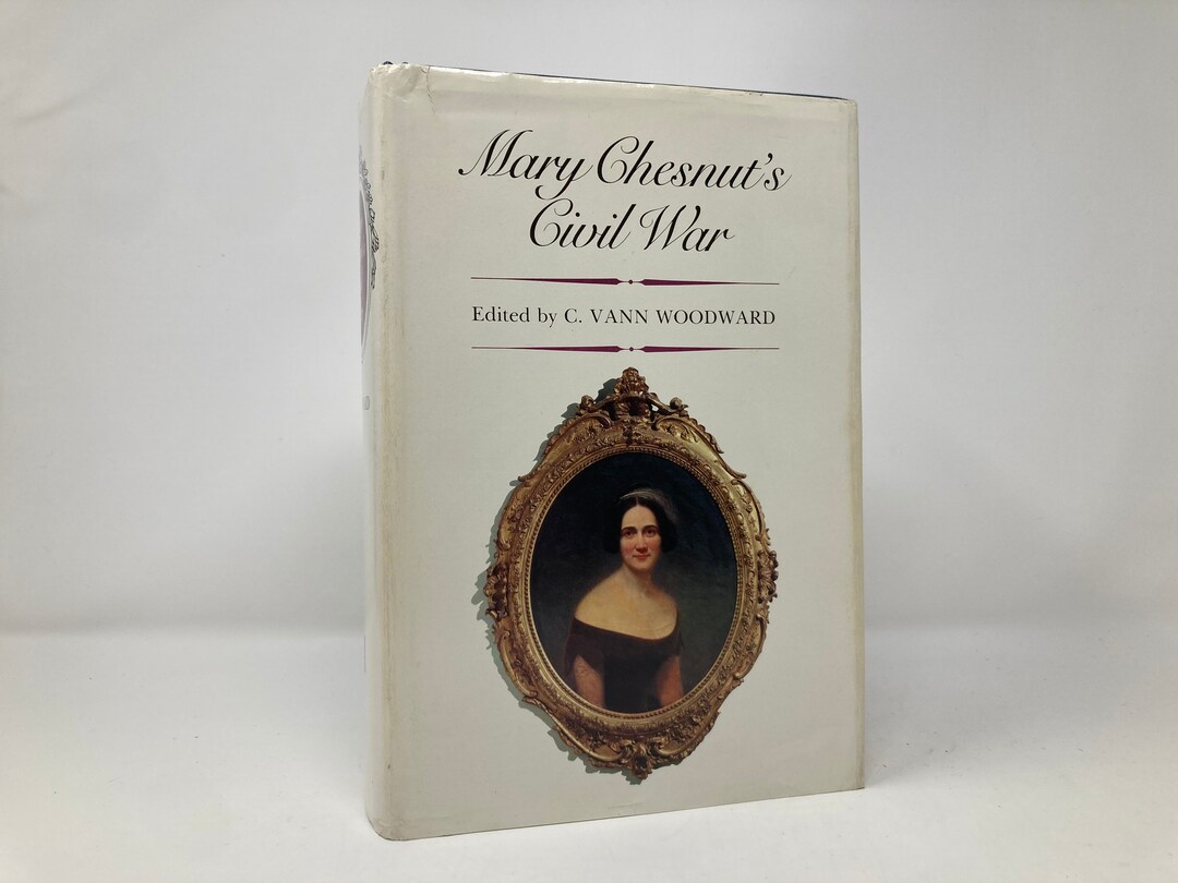 Mary Chestnut's Civil War Edited by C. Vann Woodward HC 1st First ...