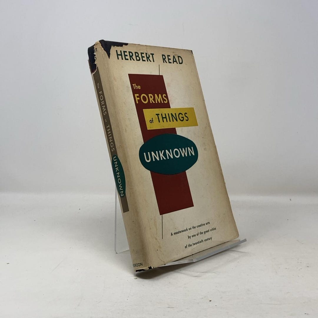 The Forms of Things Unknown by Herbert Read HC First Edition Hardcover ...