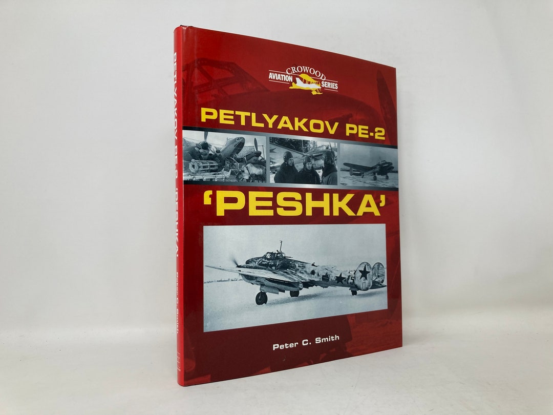 Petlyakov PE-2 'peshka' by Peter C. Smith HC First 1st Like New 2003 - Etsy