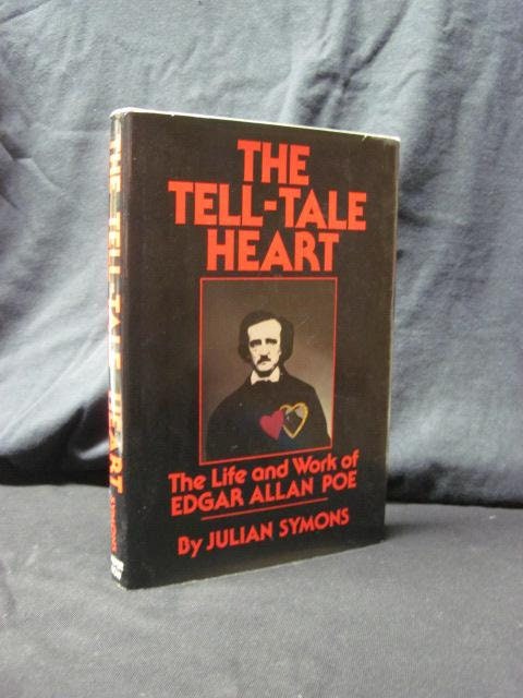 The Tell-tale Heart: the Life and Works of Edgar Allan Poe by Julian ...