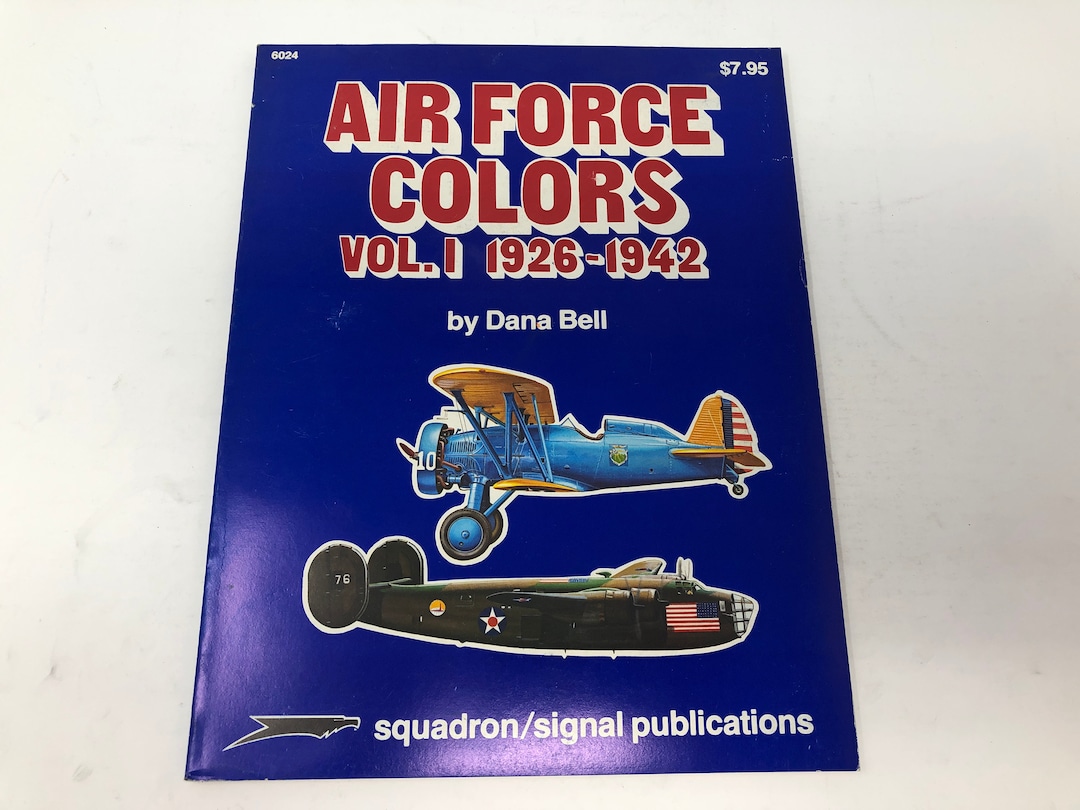 Air Force Colors, Vol. 1 1926-1942 - Aircraft Specials Air Force Colors ...