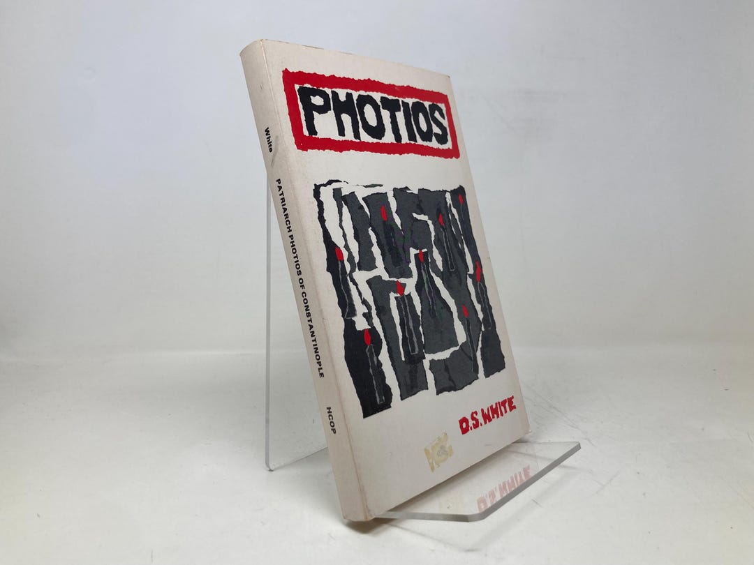 Patriarch Photios of Constantinople by D.S. White PB Paperback First ...