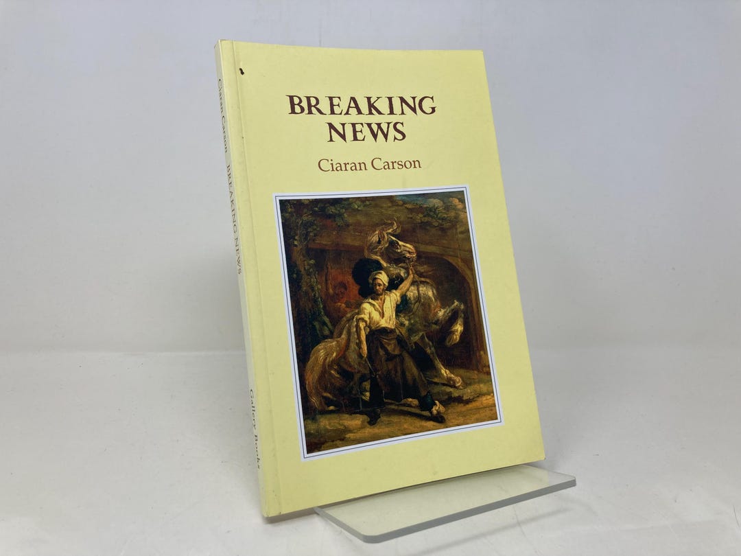 Breaking News (gallery Books) by Ciaran Carson PB Paperback First 1st ...