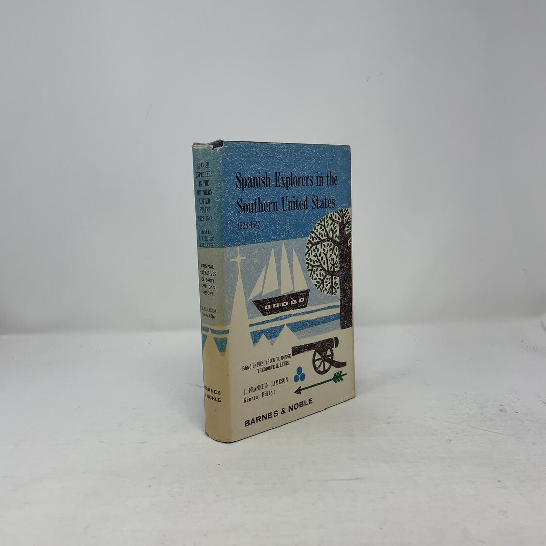 Spanish Explorers in the Southern United States, 1528-1543 by J ...