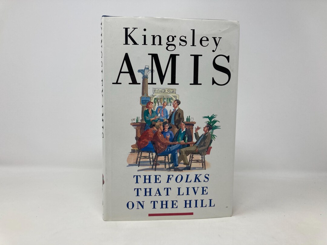 The Folks That Live on the Hill by Kingsley Amis HC Hardcover First 1st ...