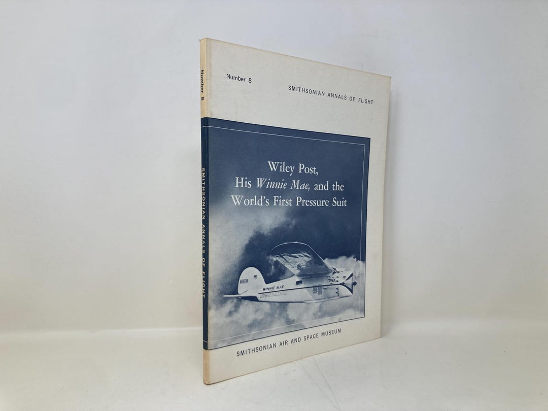 Wiley Post, His Winnie Mae, and the World's First Pressure Suit by ...