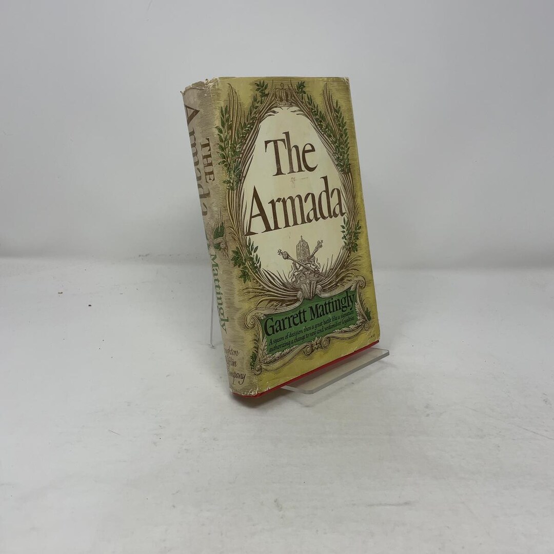The Armada by Garrett Mattingly HC Book Club Hardcover Very Good 1959 ...