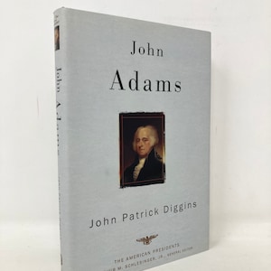 John Adams by John Patrick Diggins Hardcover 1st 1st Like New 2003 - Etsy