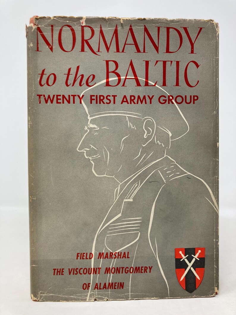 Normandy to the Baltic by Field Marshall HC Hardcover First 1st Very ...