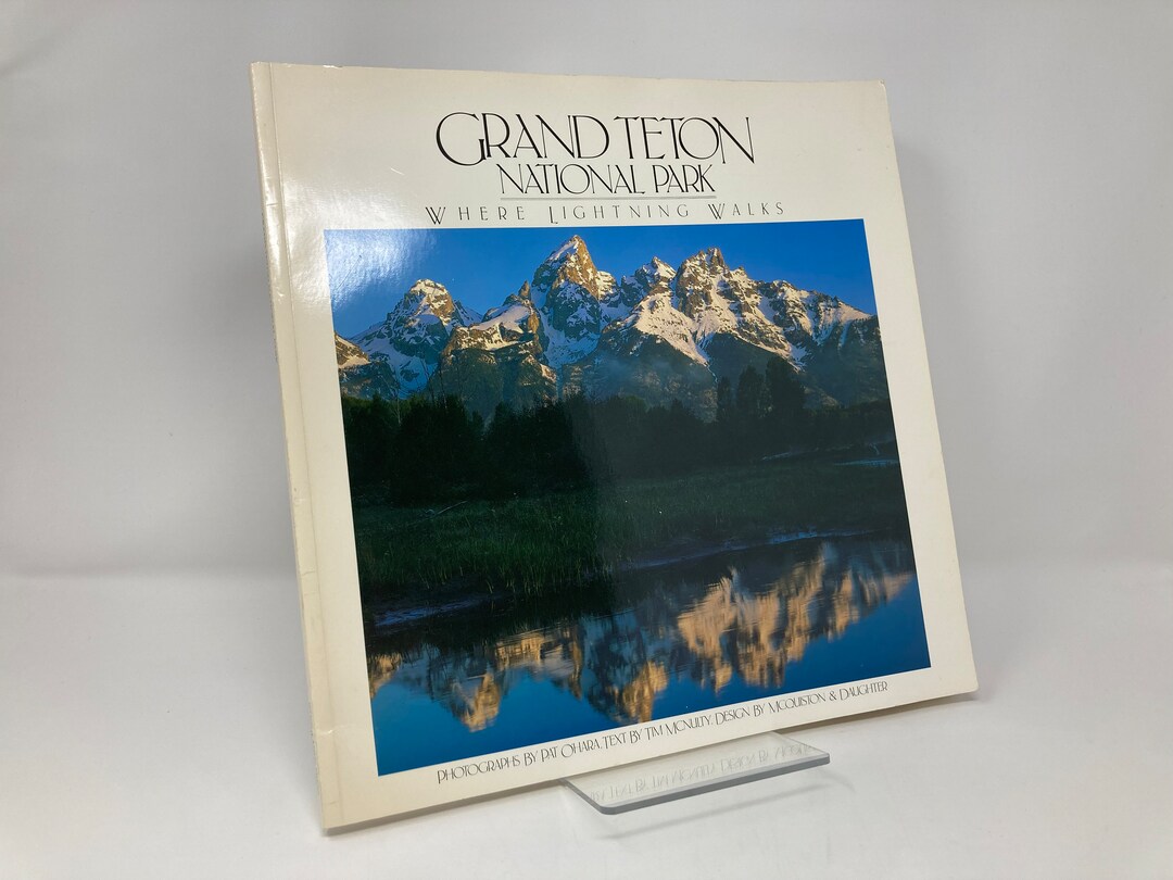 Grand Teton National Park: Where Lightning Walks by Tim Mcnulty PB 1st ...