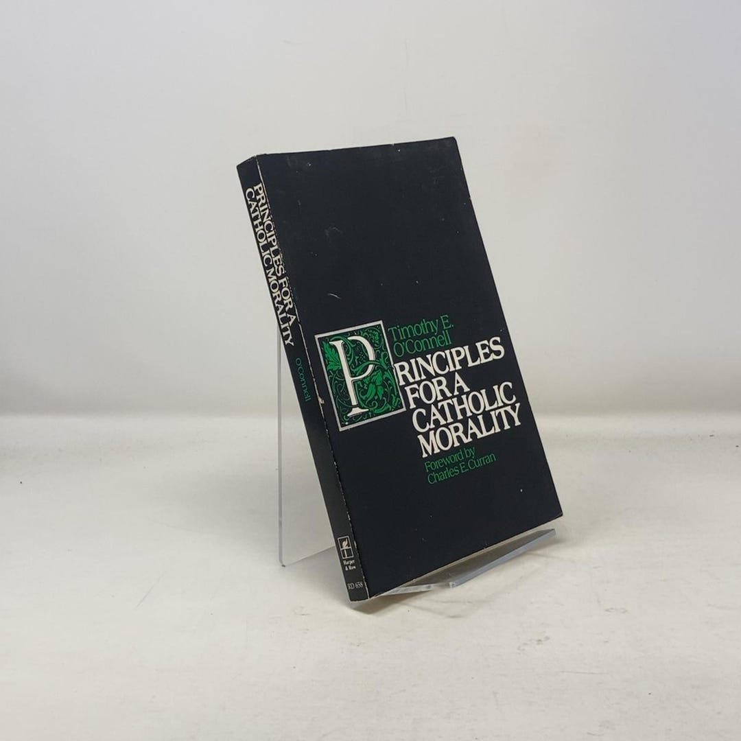 Principles for a Catholic Morality by Timothy E. O'connell PB First ...