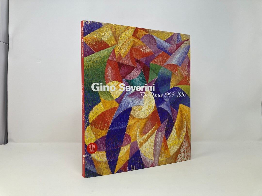 Gino Severini: the Dance 1909-1916 by Daniela Fonti HC First 1st LN ...
