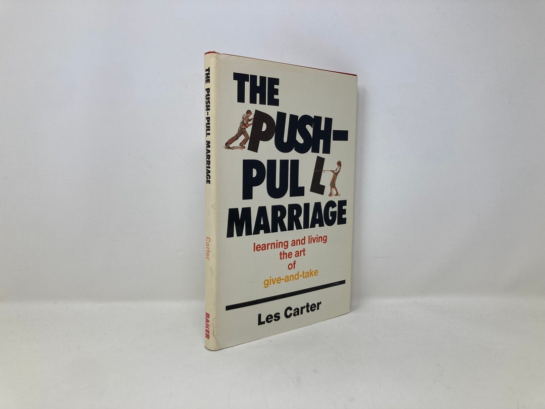 The Push-pull Marriage by Les Carter HC Hardcover First 1st Like New ...