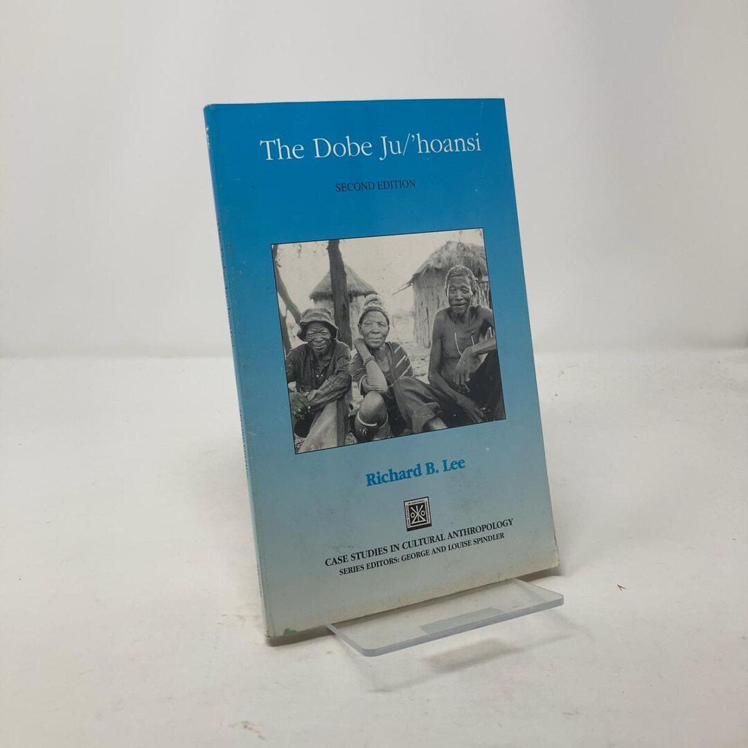 The Dobe Ju/’hoansi by Richard B. Lee PB First Thus Paperback Very Good ...