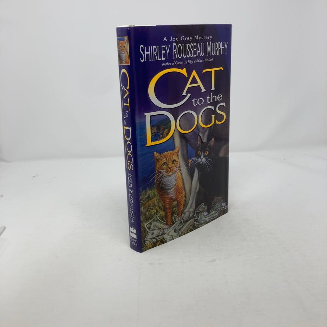 Cat to the Dogs by Shirley Rousseau Murphy HC First Edition Hardcover ...