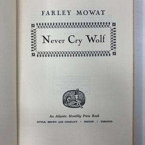 Never Cry Wolf by Farley Mowat HC Hardcover 1st First VG Very Good 1963 ...