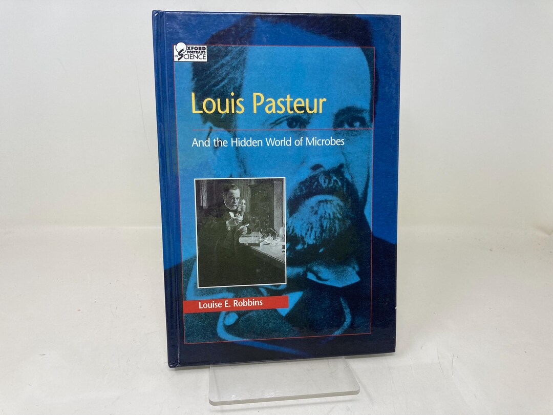 Louis Pasteur and the Hidden World of Microbes by Louise E. Robbins HC ...