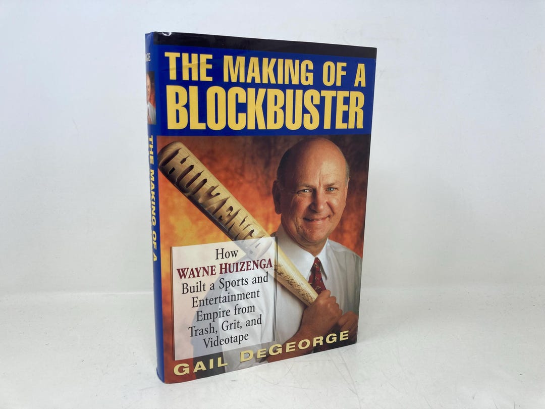 Making of a Blockbuster: How Wayne Huizenga Built a Sports and ...