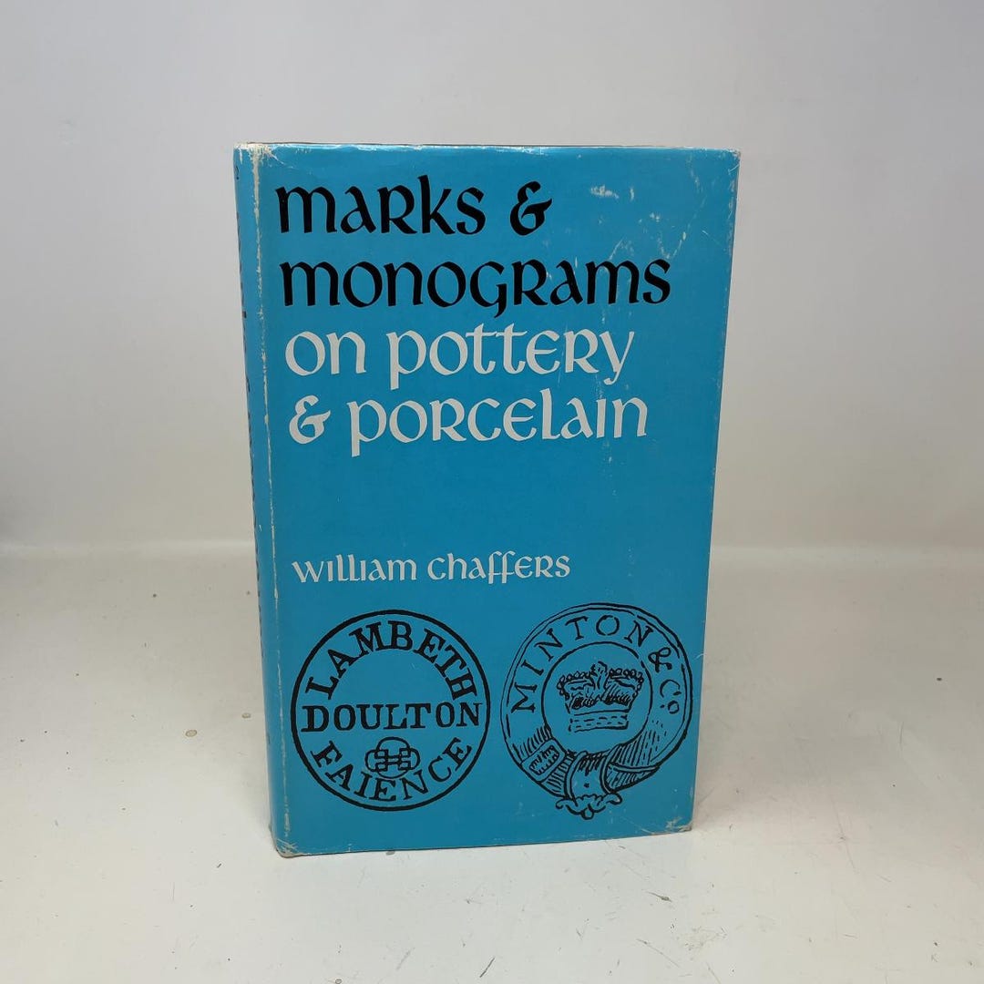 Marks and Monograms on European and Oriental Pottery and Porcelain Vol ...