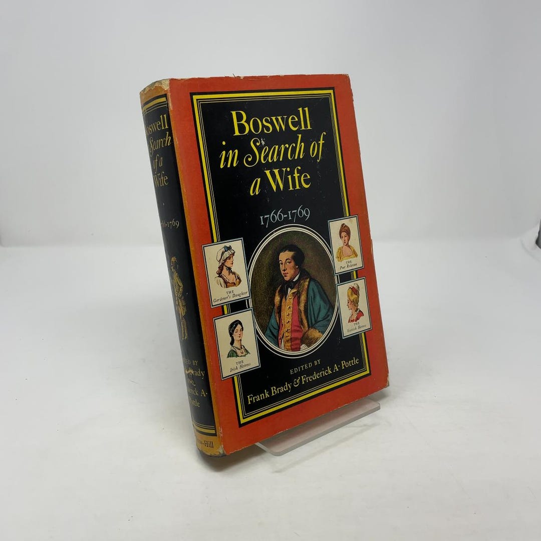 Boswell in Search of a Wife 1766-1769 by Frank Brady; Frederick A ...