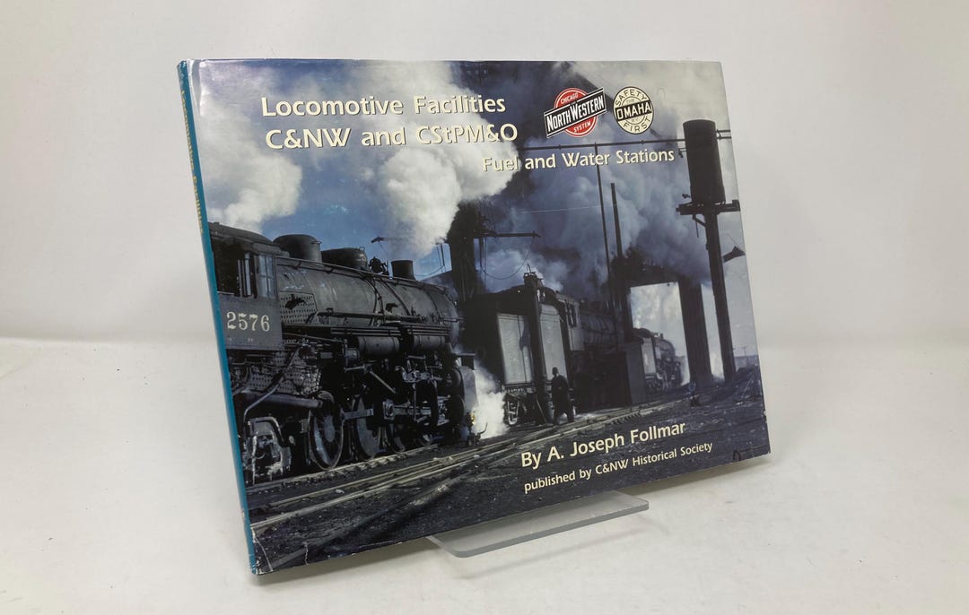 Locomotive Facilities, C & NW and Cstpm and O: Fuel and Water Stations ...