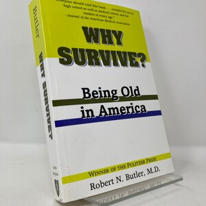 Why Survive: Being Old in America by Robert N. Butler PB - Etsy