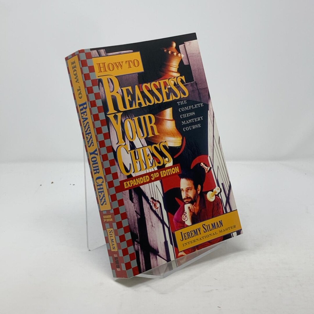 How to Reassess Your Chess by Jeremy Silman PB 3rd Edition Paperback ...