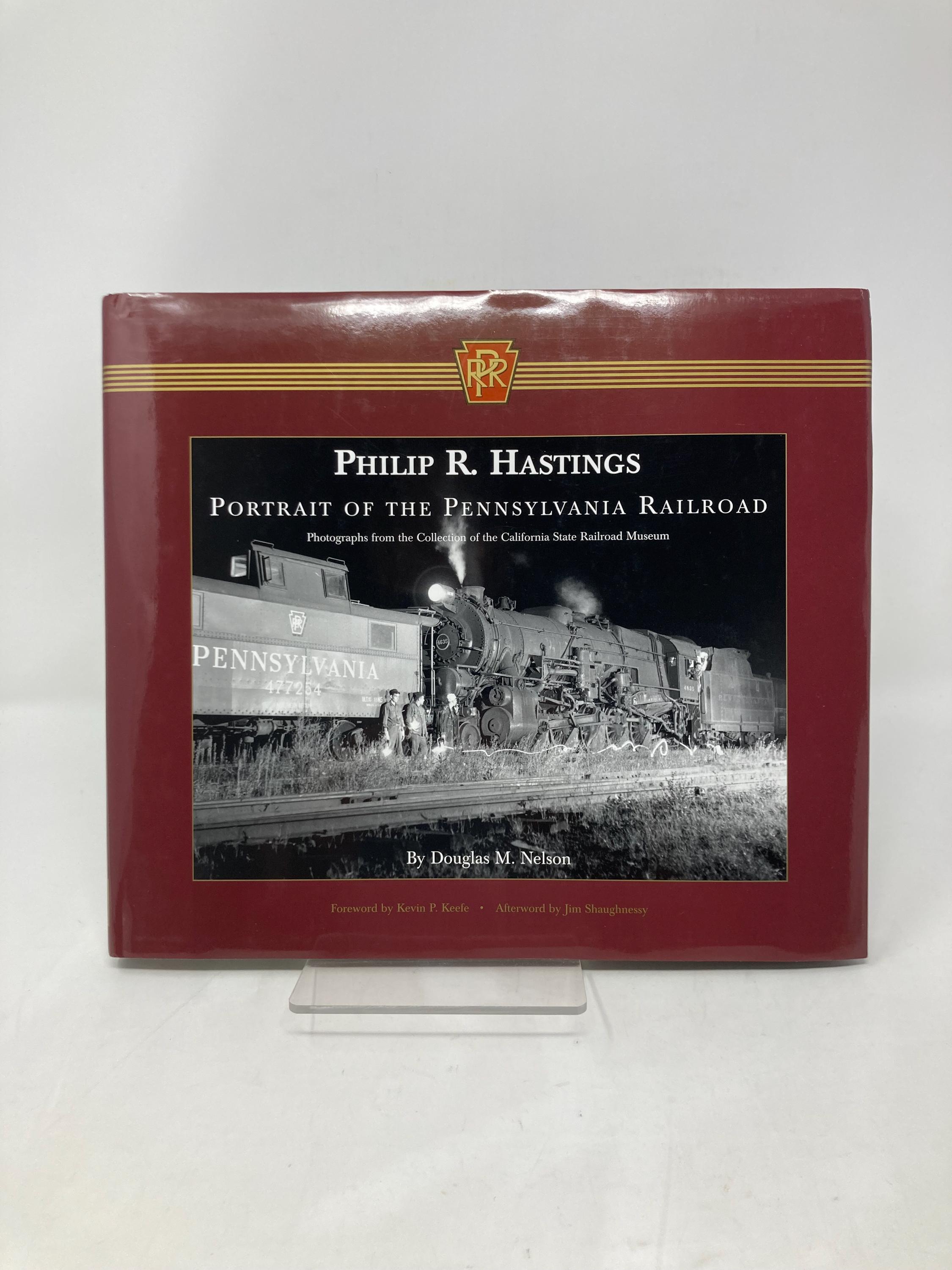 Philip R. Hastings: Portraits of the Pennsylvania Railroad by Douglas M ...