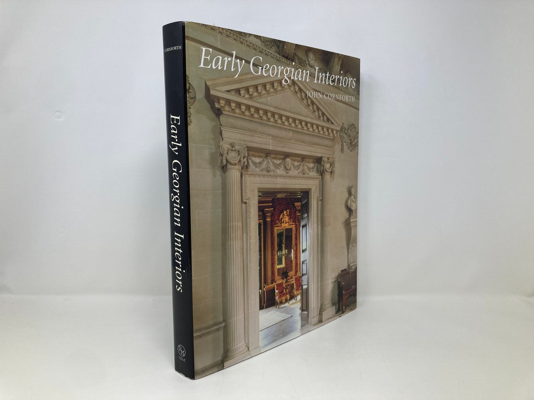 Early Georgian Interiors by John Cornforth HC Hardcover 1st First LN ...