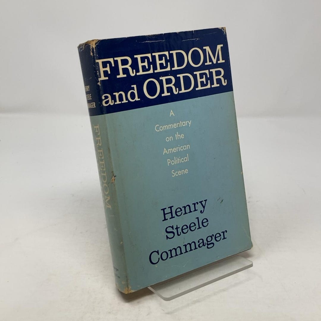 Freedom and Order by Henry Steele Commager HC First Edition Hardcover ...