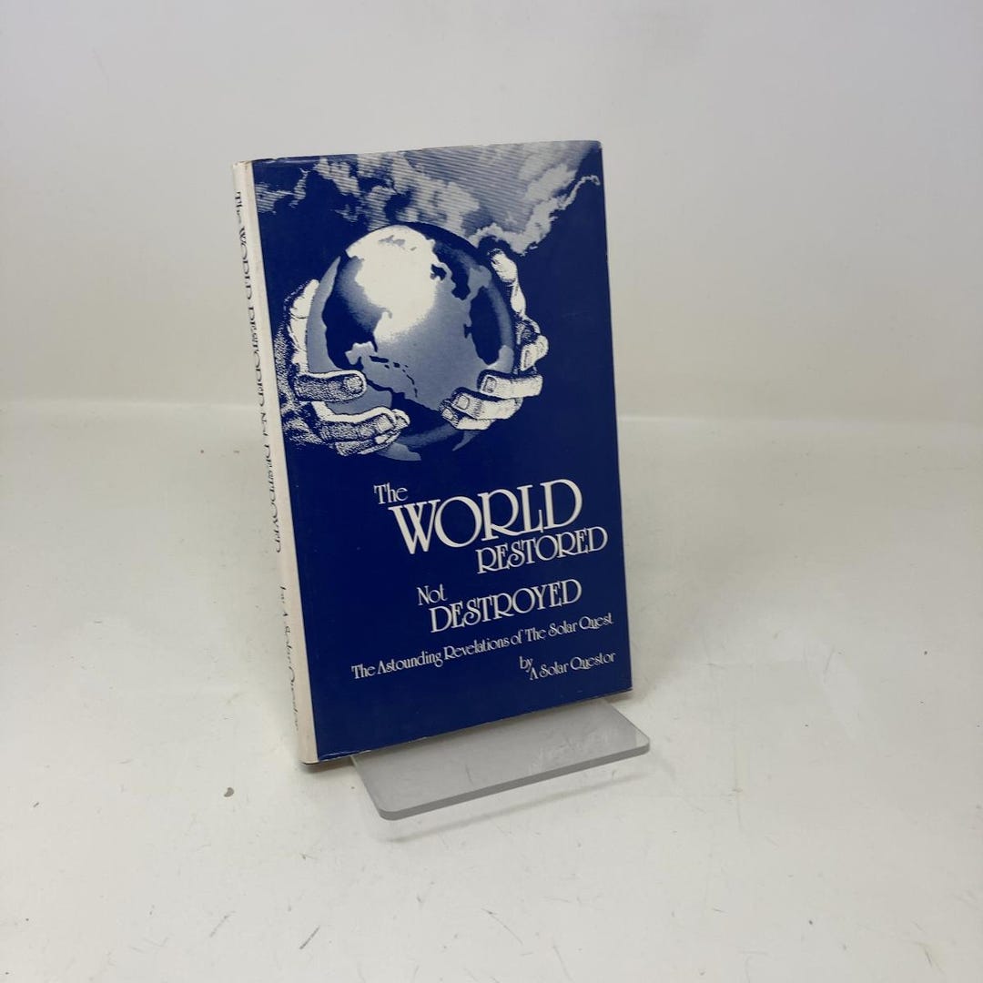 The World Restored, Not Destroyed by Solar Questor HC First Edition ...