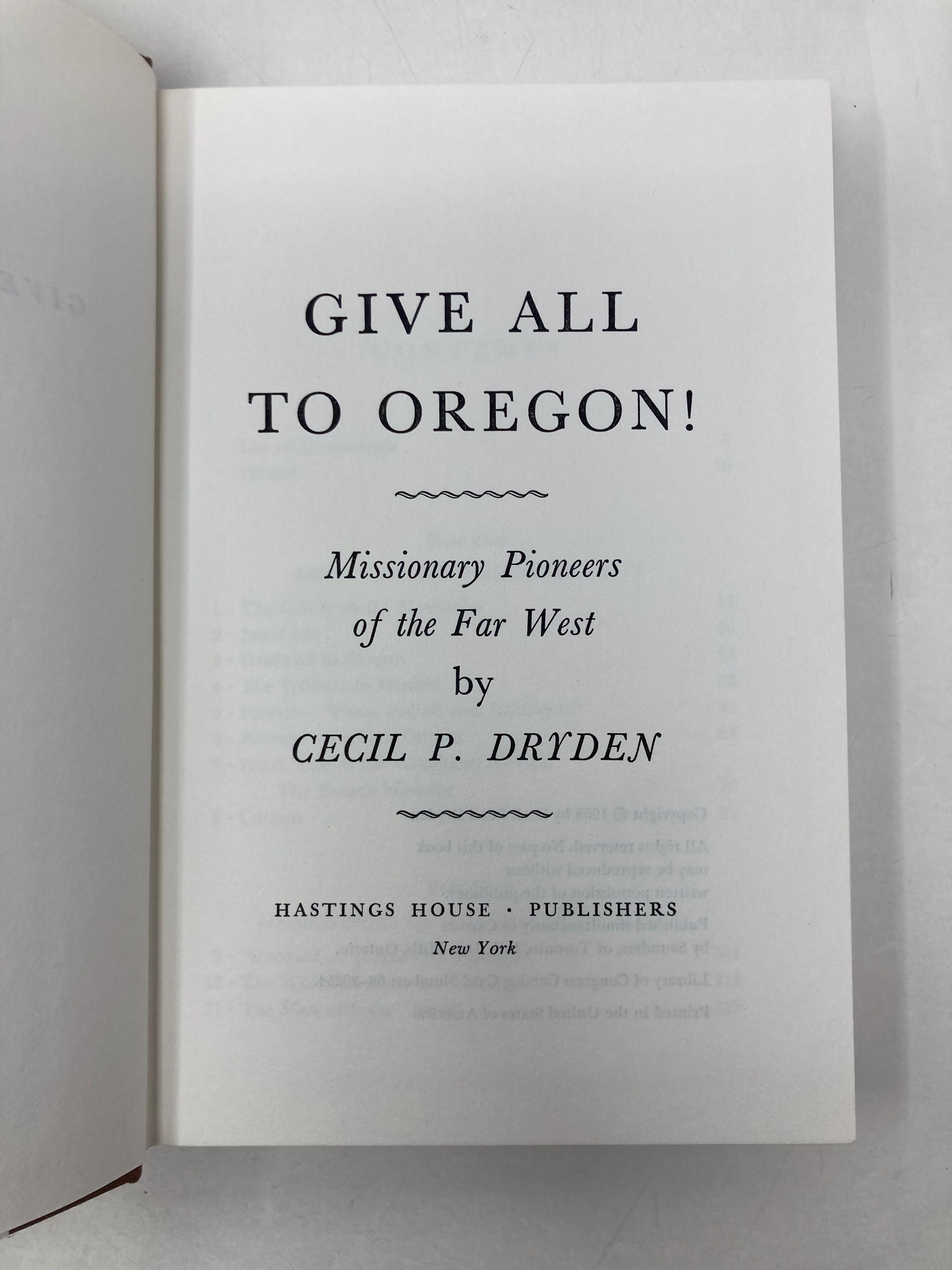 Give All to Oregon! by Cecil P. Dryden HC Hardcover 1st First VG Very ...