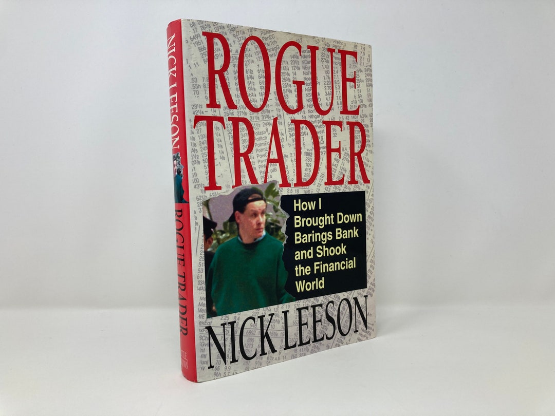 Rogue Trader: How I Brought Down Barings Bank and Shook the Financial ...