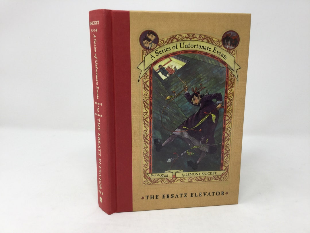 The Ersatz Elevator (A Series of Unfortunate Events, Book 6) by Lemony ...