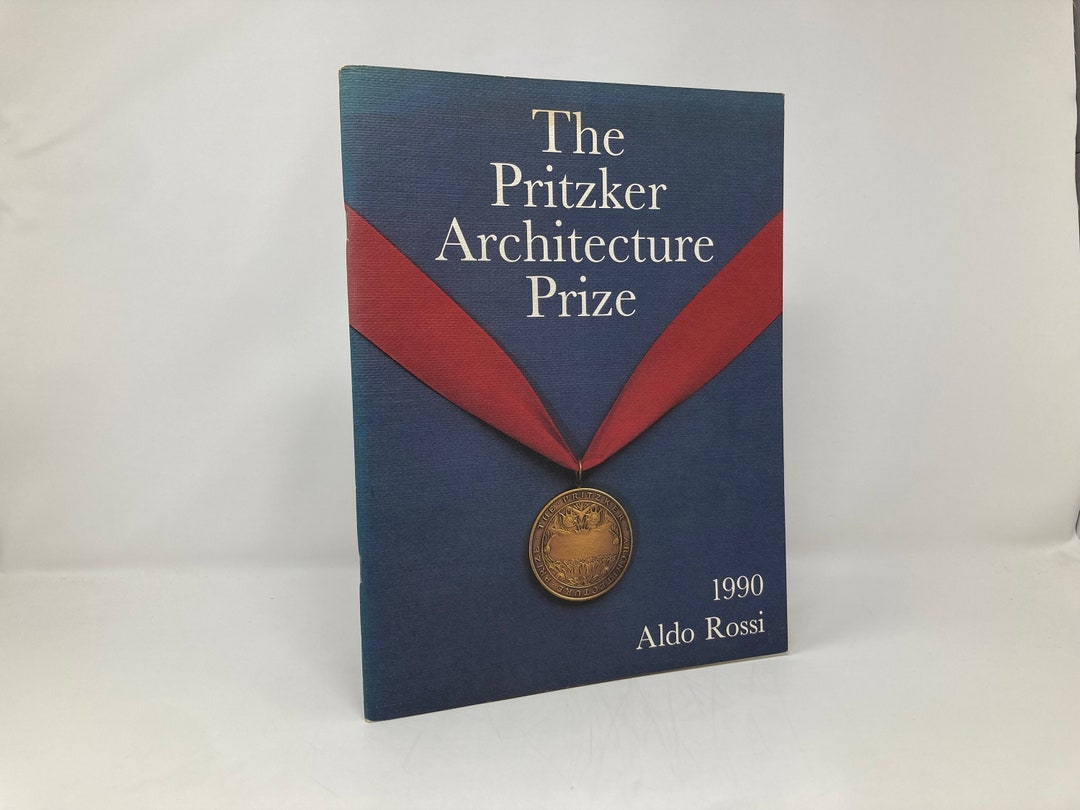 The Pritzker Architecture Prize 1990: Presented to Aldo Rossi by Kurt W ...