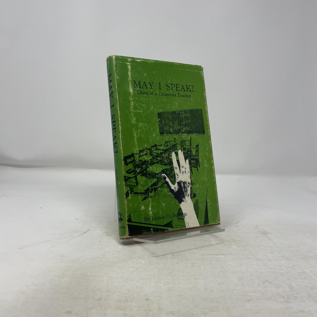 May I Speak? Diary of a Crossover Teacher by Manie Culbertson Signed HC ...