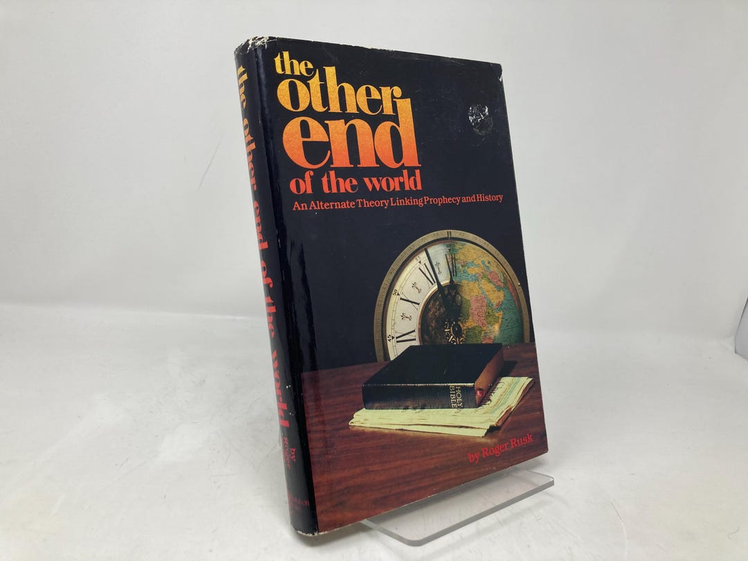 The Other End of the World: an Alternate Theory Linking Prophecy and ...