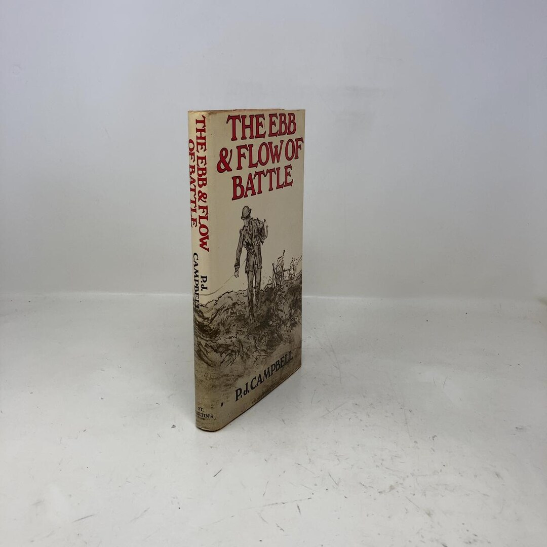 The Ebb and Flow of Battle by P. J. Campbell HC First Edition Hardcover ...