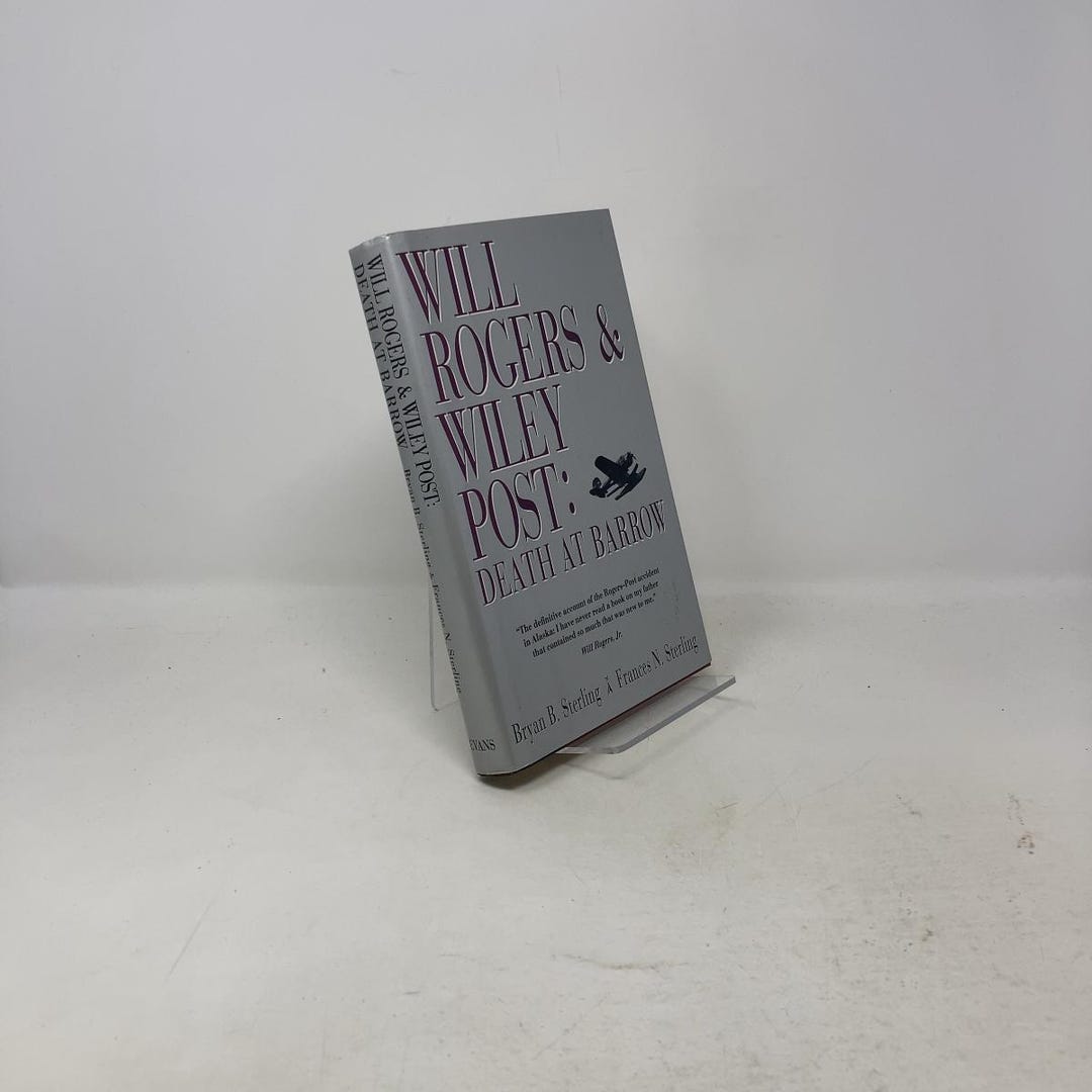 Will Rogers & Wiley Post by Bryan B. Sterling HC First Edition ...