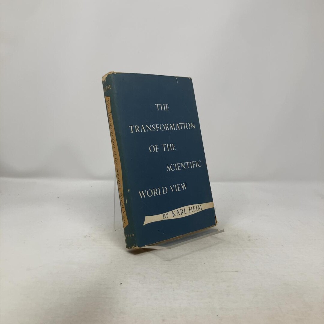 The Transformation of the Scientific World View by Karl Heim HC First ...