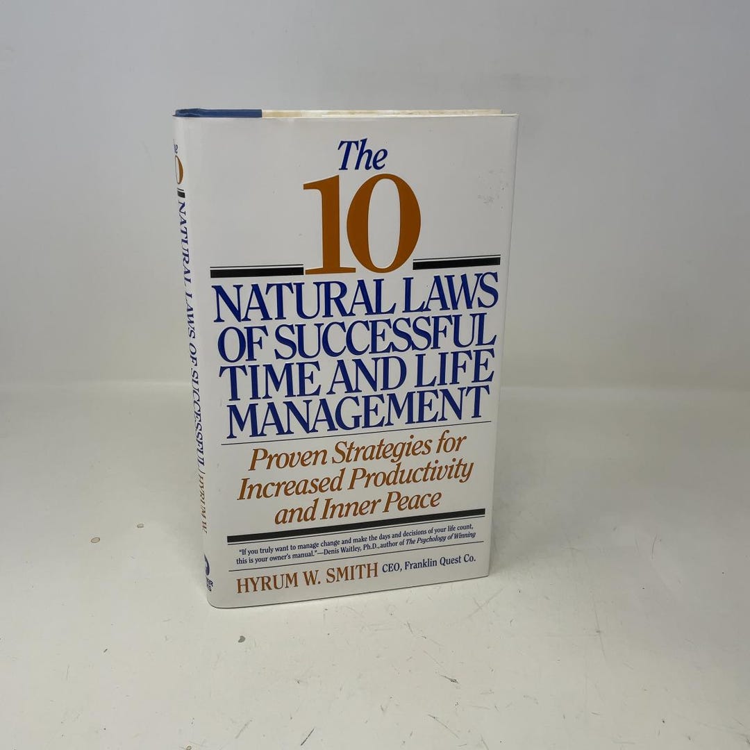 The 10 Natural Laws of Successful Time and Life Management by Hyrum W ...
