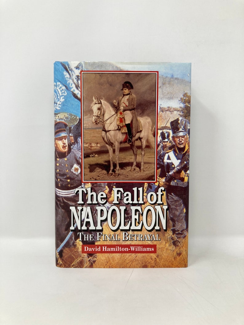 The Fall of Napoleon by David Hamilton-williams HC Hardcover 1st First ...