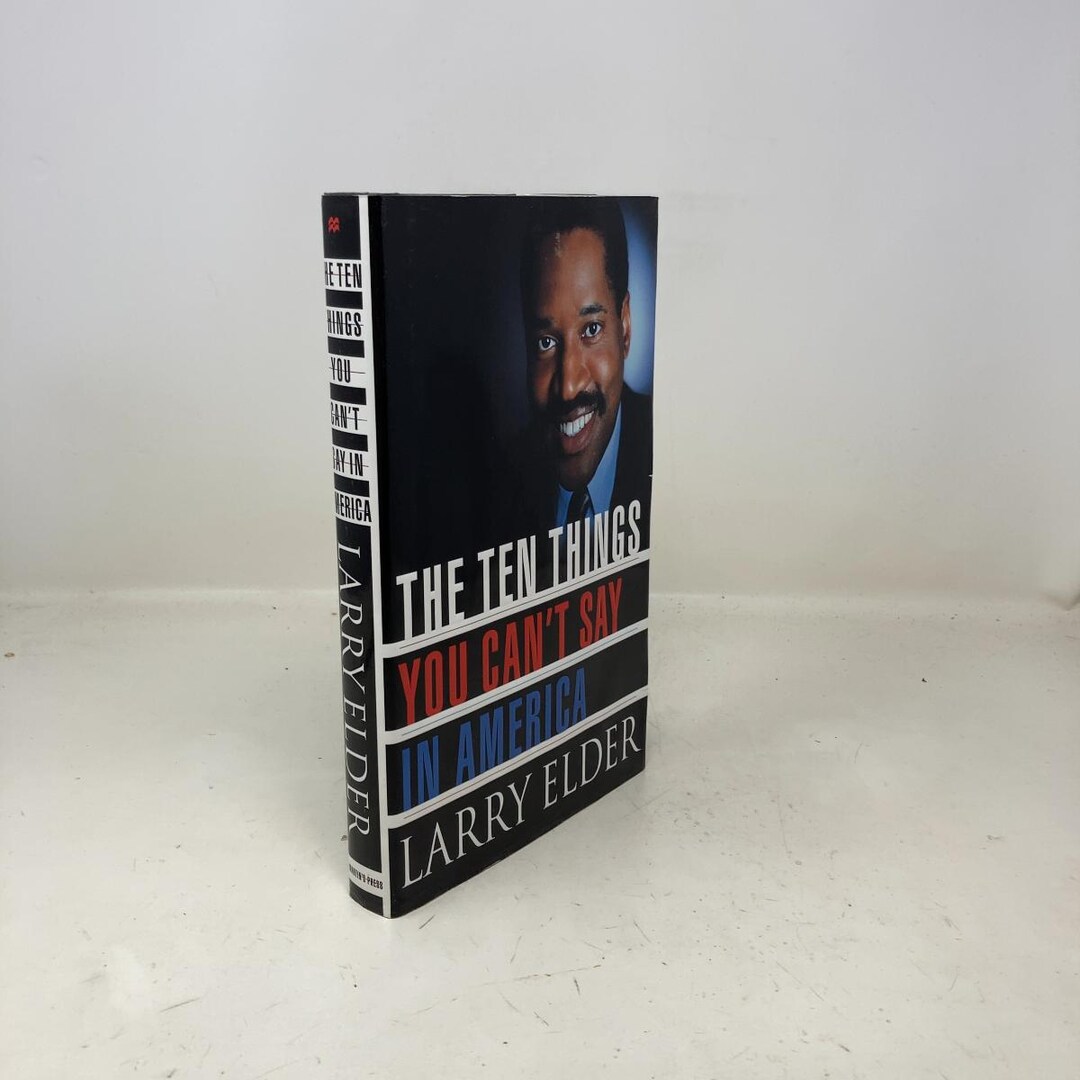 The Ten Things You Can't Say in America by Larry Elder HC First Edition ...