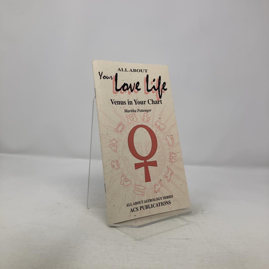 Your Love Life, Venus in Your Chart by Maritha Pottenger PB First ...