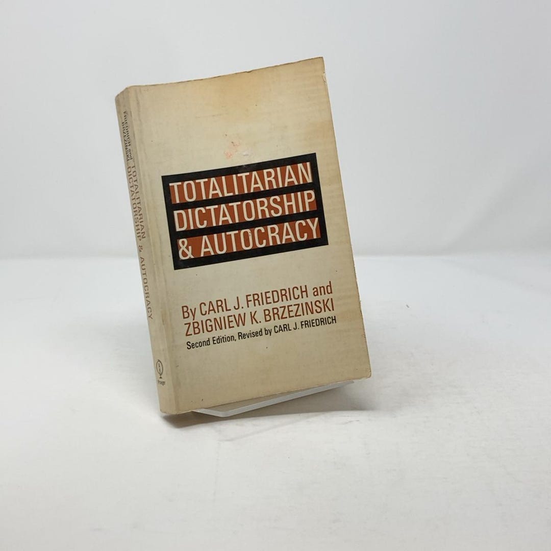 Totalitarian Dictatorship & Autocracy by Carl J. Friedrich and Zbigniew ...