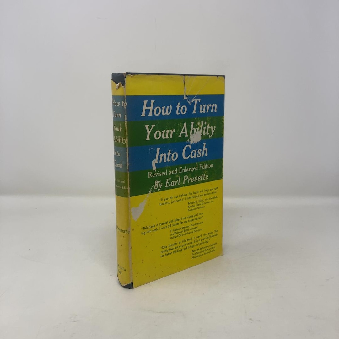 How to Turn Your Ability Into Cash by Earl Prevette HC First Edition ...