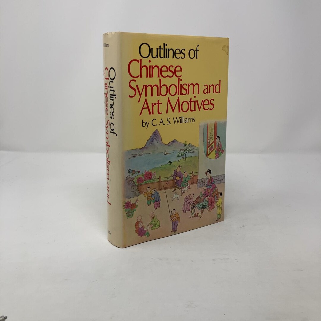 Outlines of Chinese Symbolism and Art Motives by C. A. S. Williams HC ...